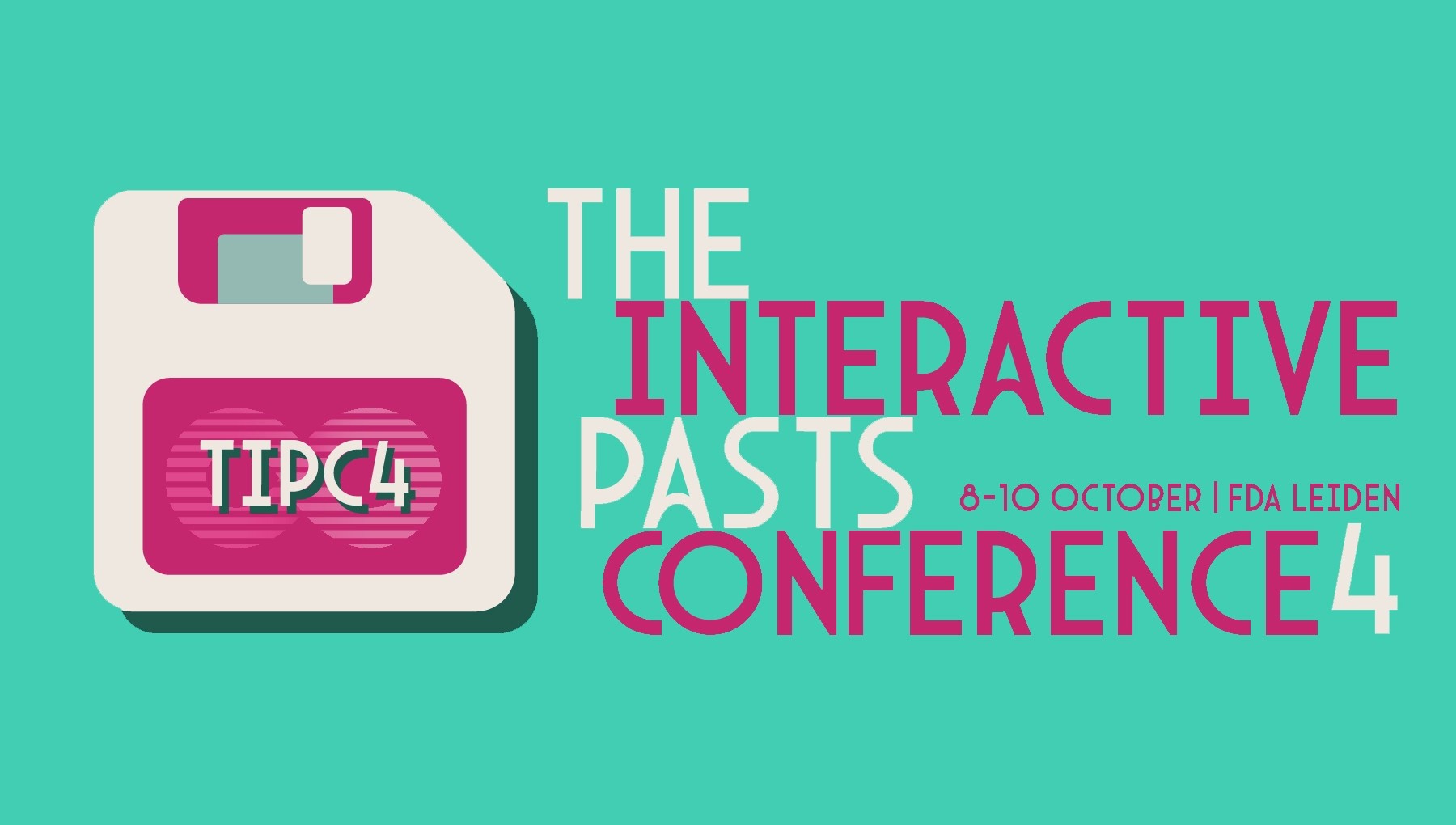 The Interactive Pasts Conference 4 - Universiteit Leiden