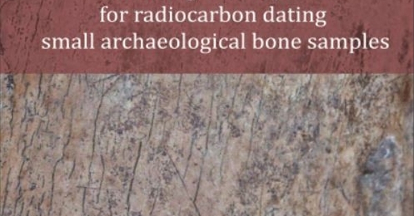 Refining techniques for radiocarbon dating small archaeological bone ...