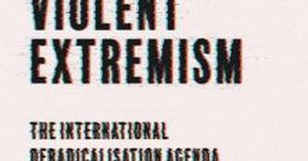 Countering Violent Extremism - The International Deradicalization ...