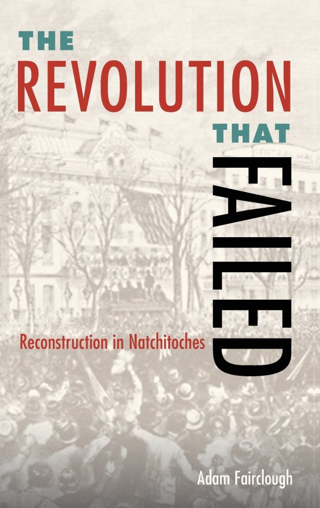 The Revolution That Failed: Reconstruction in Natchitoches - Leiden ...