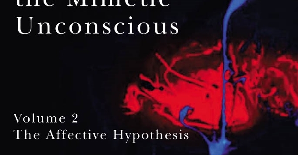 Violence and the Mimetic Unconscious: Volume 2, The Affective ...