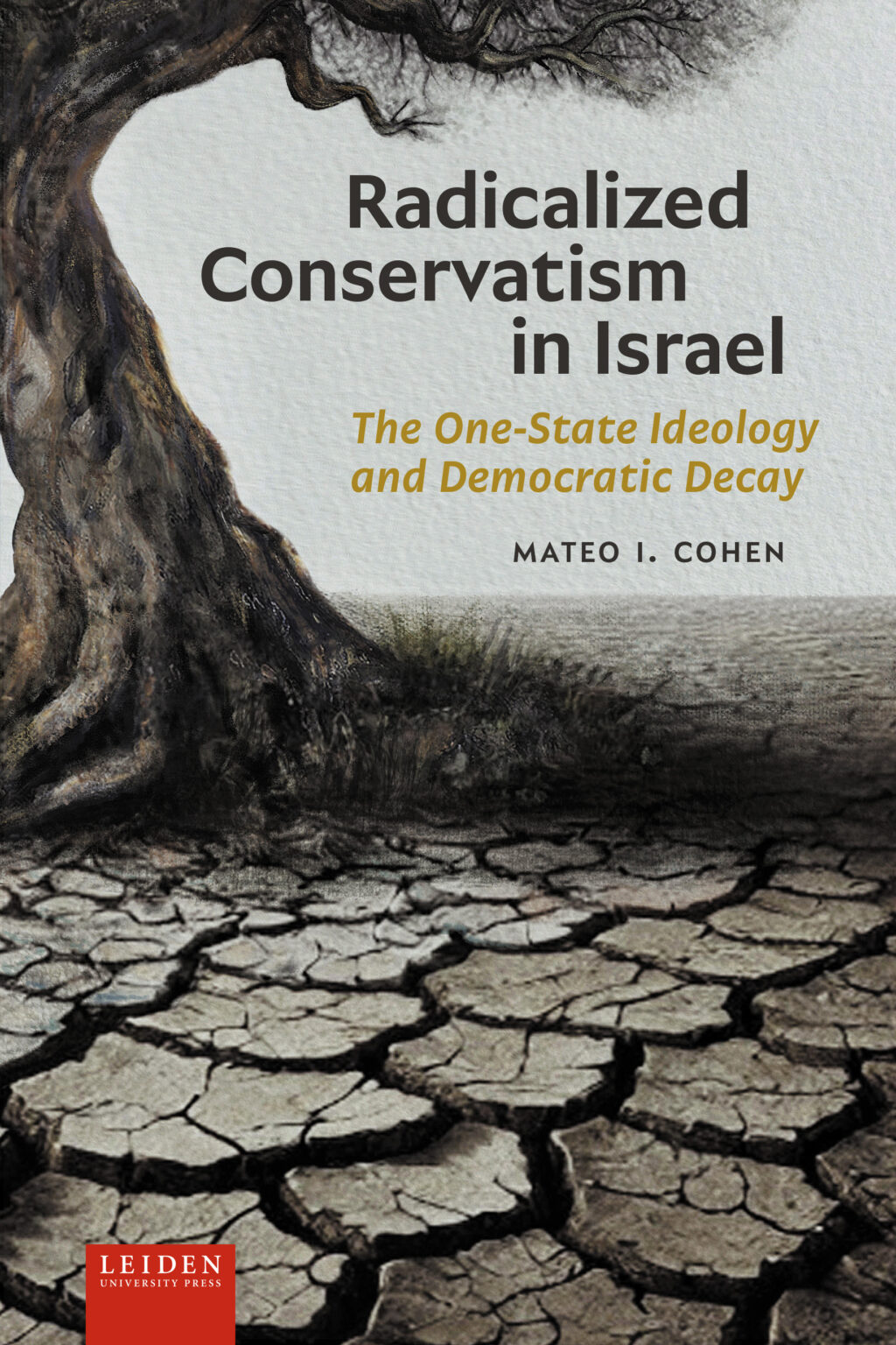 Radicalized Conservatism in Israel - Leiden University