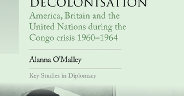 The diplomacy of decolonisation. America, Britain and the United ...